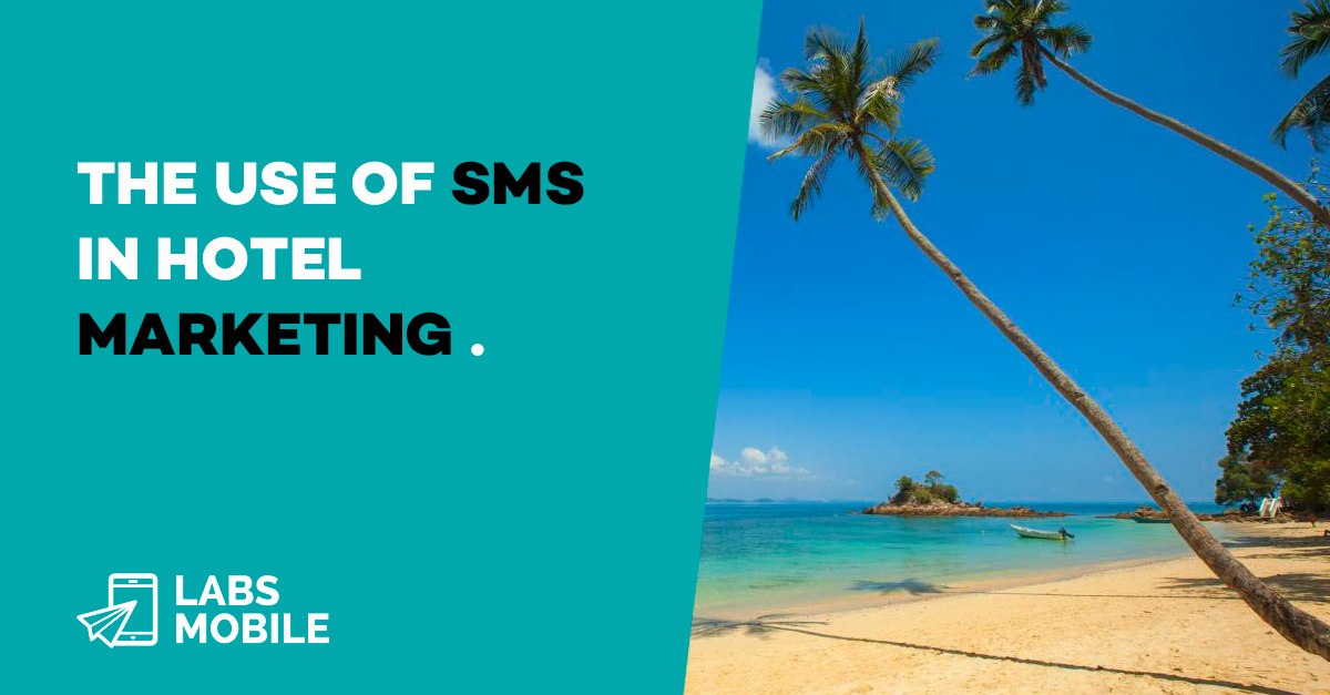 The use of SMS in hotel marketing – LabsMobile