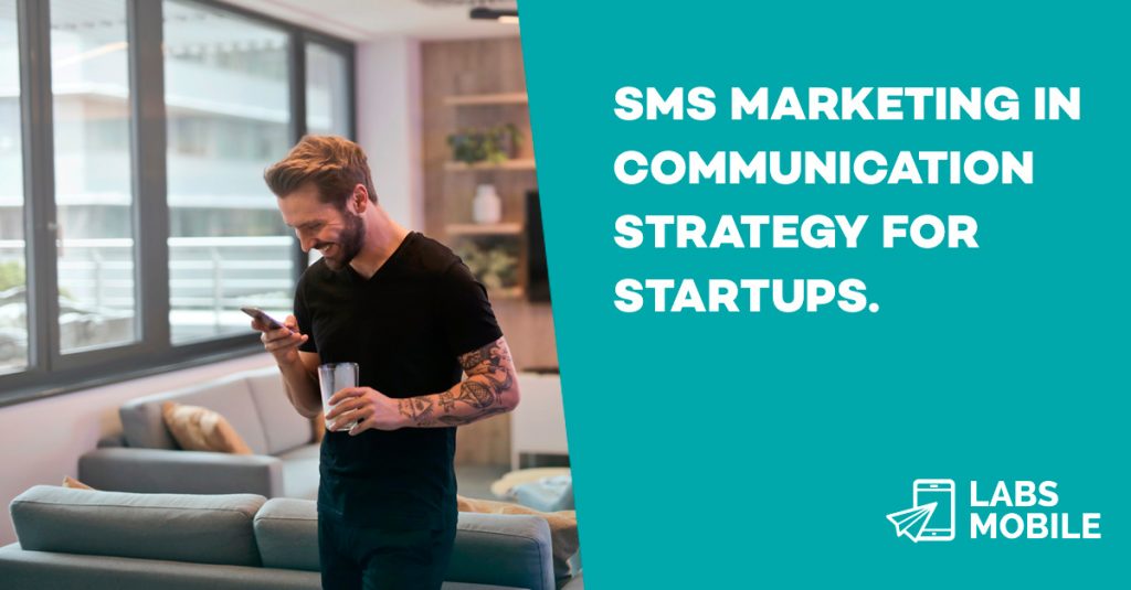 SMS for startups? Create a communication strategy for startups – LabsMobile