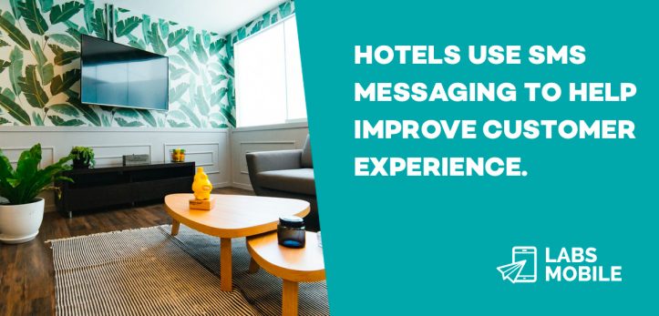 Hotels use SMS messaging to help improve customer experience. – LabsMobile